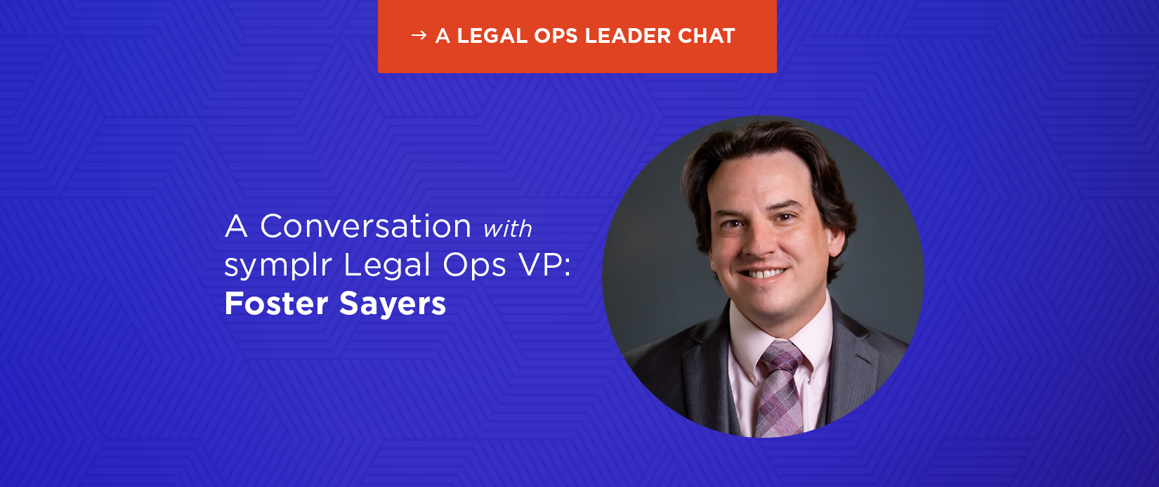 A Conversation with Foster Sayers, VP of Legal Operations at Healthcare ...